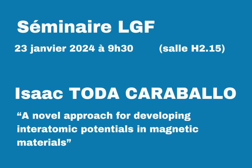 Séminaire LGF – Isaac TODA CARABALLO (CENIM-CSIC (Materalia-Steel Group ...